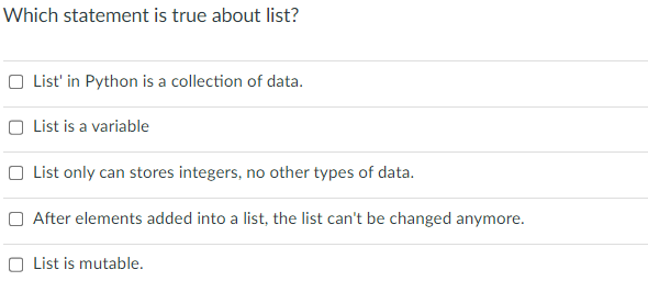 Solved Which statement is true about list? List' in Python | Chegg.com