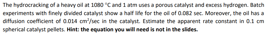 Solved The hydrocracking of a heavy oil at 1080°C ﻿and 1atm | Chegg.com