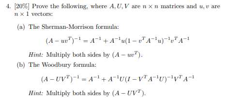 Solved 4. [20\%] Prove the following, where A,U,V are n×n | Chegg.com