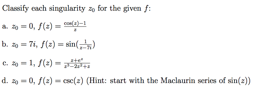 Solved Classify each singularity zo for the given f: a. 20 = | Chegg.com