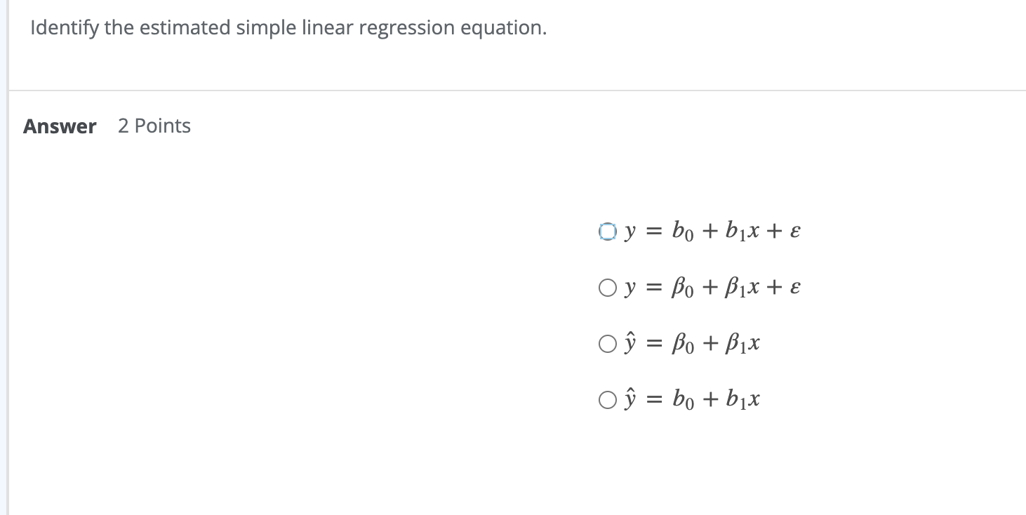 Solved Identify The Estimated Simple Linear Regression Chegg