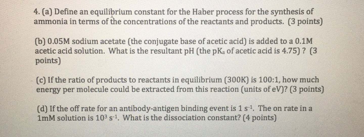 Solved 4. (a) Define an equilibrium constant for the Haber | Chegg.com