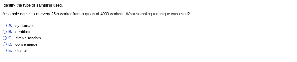 Solved Identify the type of sampling used. A sample consists | Chegg.com