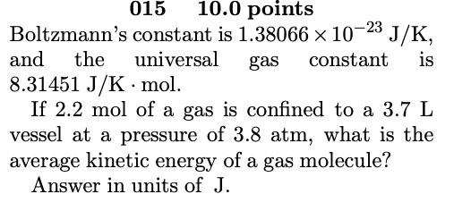Solved 01510.0 points Boltzmann's constant is 1.38066×10−23 | Chegg.com