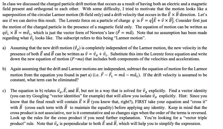 Solved In class we discussed the charged particle drift | Chegg.com