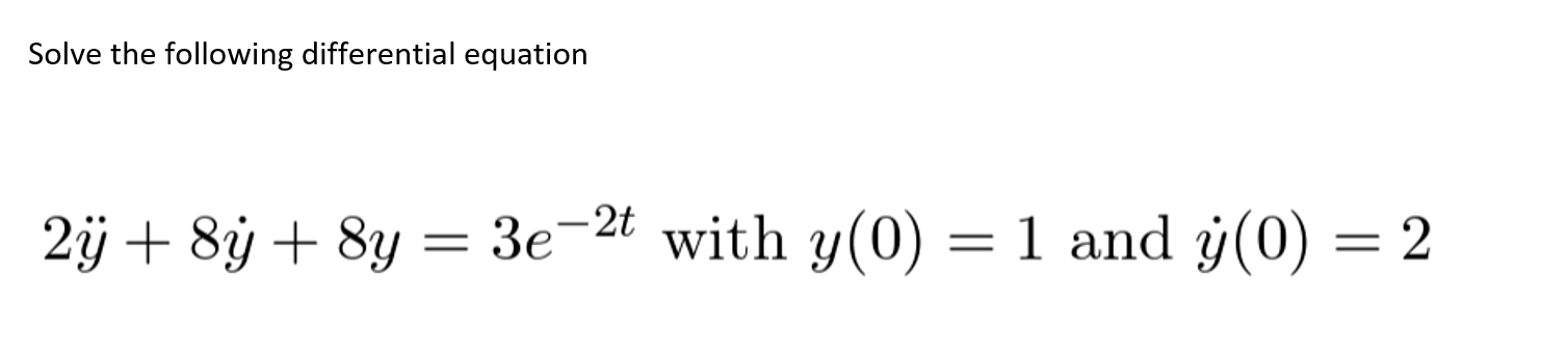 Solved Solve the following differential equation | Chegg.com