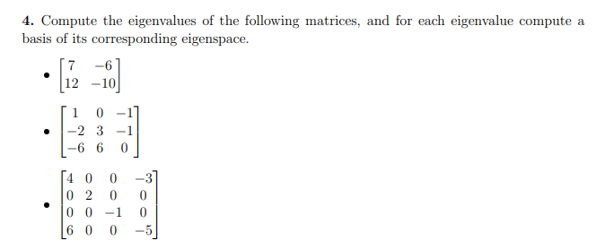 Solved 4. Compute the eigenvalues of the following matrices, | Chegg.com