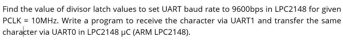 Solved Find the value of divisor latch values to set UART | Chegg.com