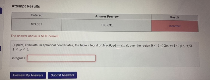Solved Attempt Results Entered Answer Preview Result 103.631 | Chegg.com