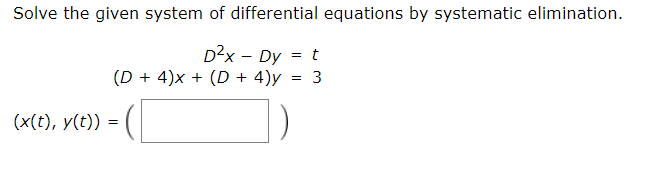 Solved Solve the given system of differential equations by | Chegg.com