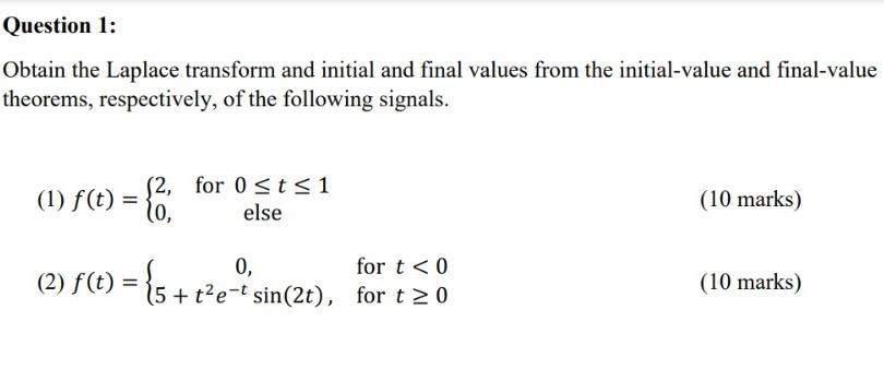 Solved Question 1: Obtain the Laplace transform and initial | Chegg.com