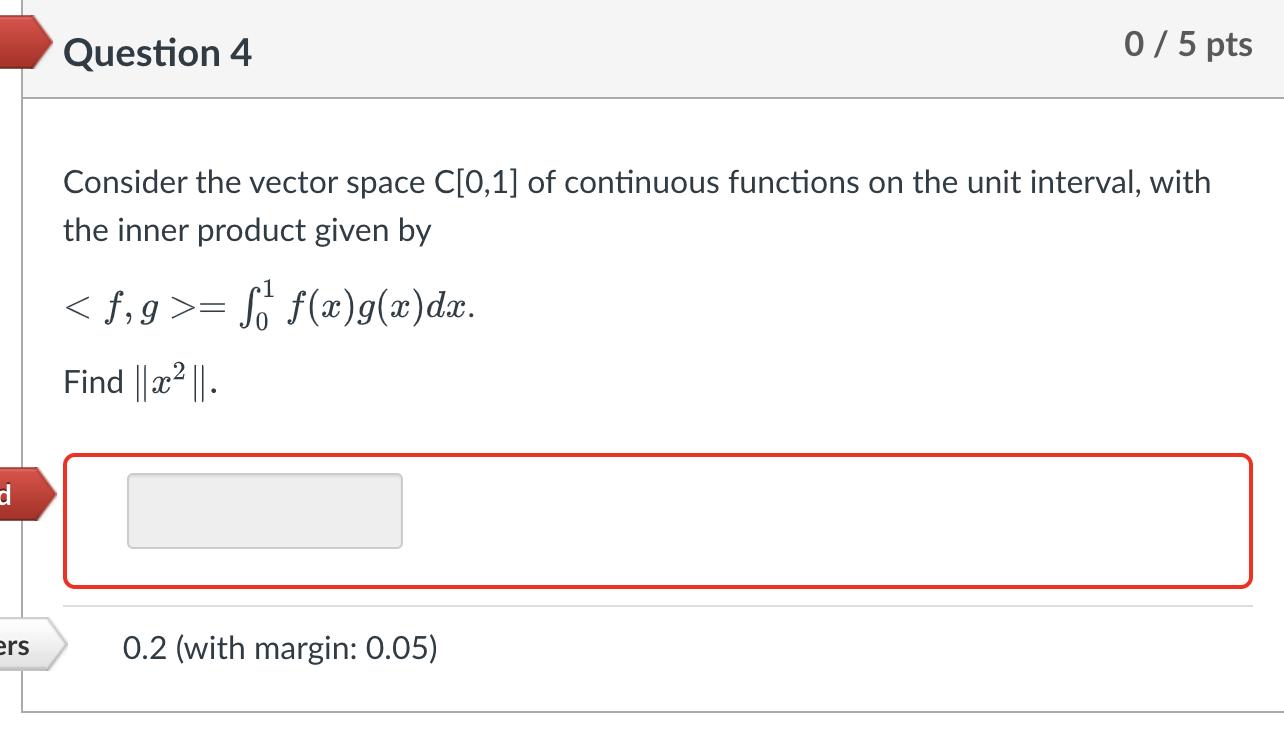 Solved d ers 0/5 pts Question 4 Consider the vector space | Chegg.com
