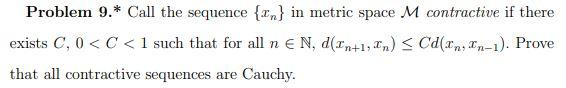 Solved Problem 4.* Show that in any metric space, all Cauchy | Chegg.com