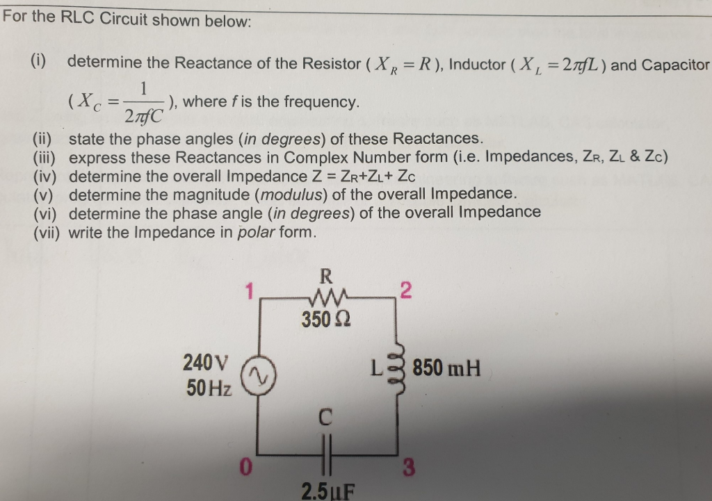 Solved For the RLC Circuit shown below: (Xc (i) determine | Chegg.com
