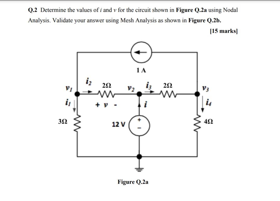 Solved Q.2 Determine the values of i and v for the circuit | Chegg.com