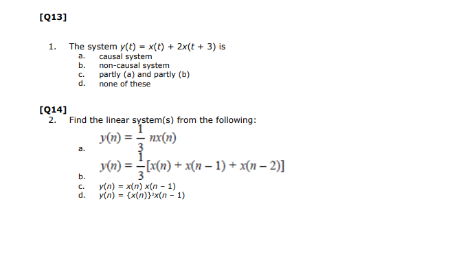 Solved 1. The system y(t)=x(t)+2x(t+3) is a. causal system | Chegg.com