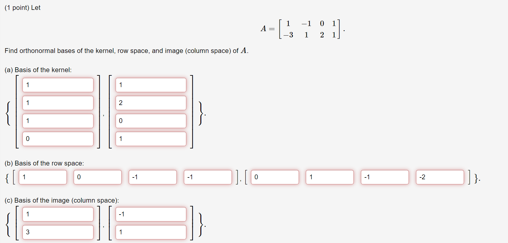 Solved (1 point) Let -1 0 1 A= - [ - 1) 3 1 2. 1 Find | Chegg.com Solved (1 point) Let -1 0 1 A= - [ - 1) 3 1 2. 1 Find | Chegg.com