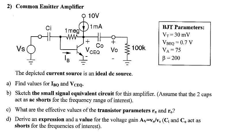 Solved 2) Common Emitter Amplifier 10V 1 mA BJT Parameters: | Chegg.com