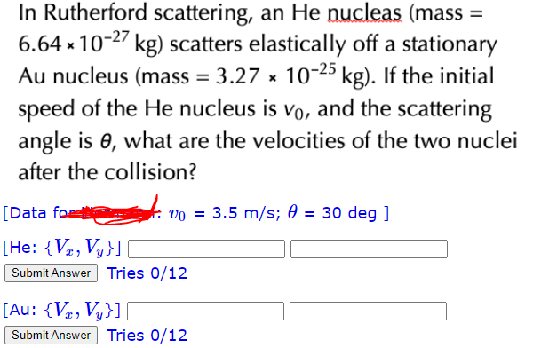 Solved In Rutherford scattering, an He nucleas (mass = | Chegg.com