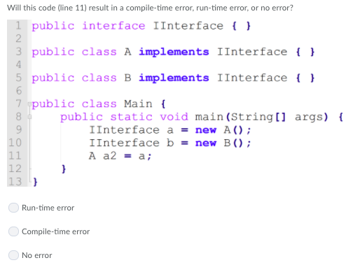 Solved Will this code (line 11) result in a compile-time | Chegg.com