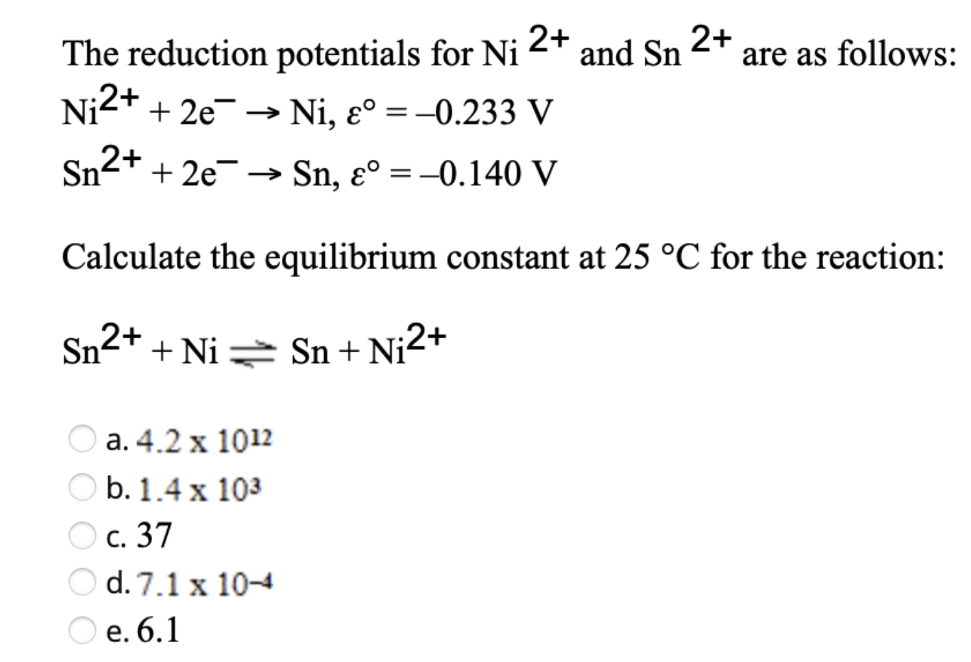 Solved The reduction potentials for Ni2+ and Sn2+ are as | Chegg.com