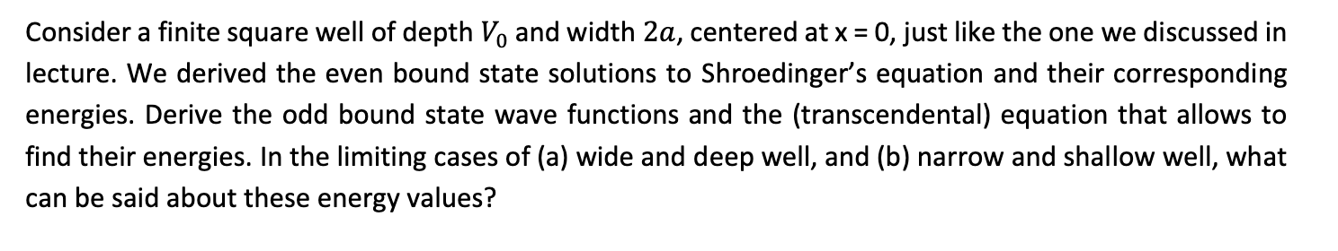 Solved Consider a finite square well of depth Vo and width | Chegg.com