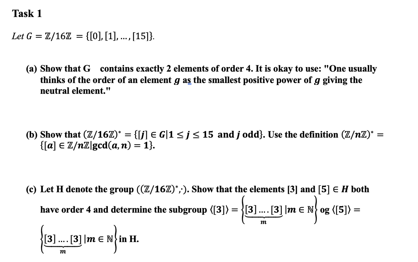 Task 1Let G=Z16Z={[0],[1],dots,[15]}.(a) ﻿Show that G | Chegg.com