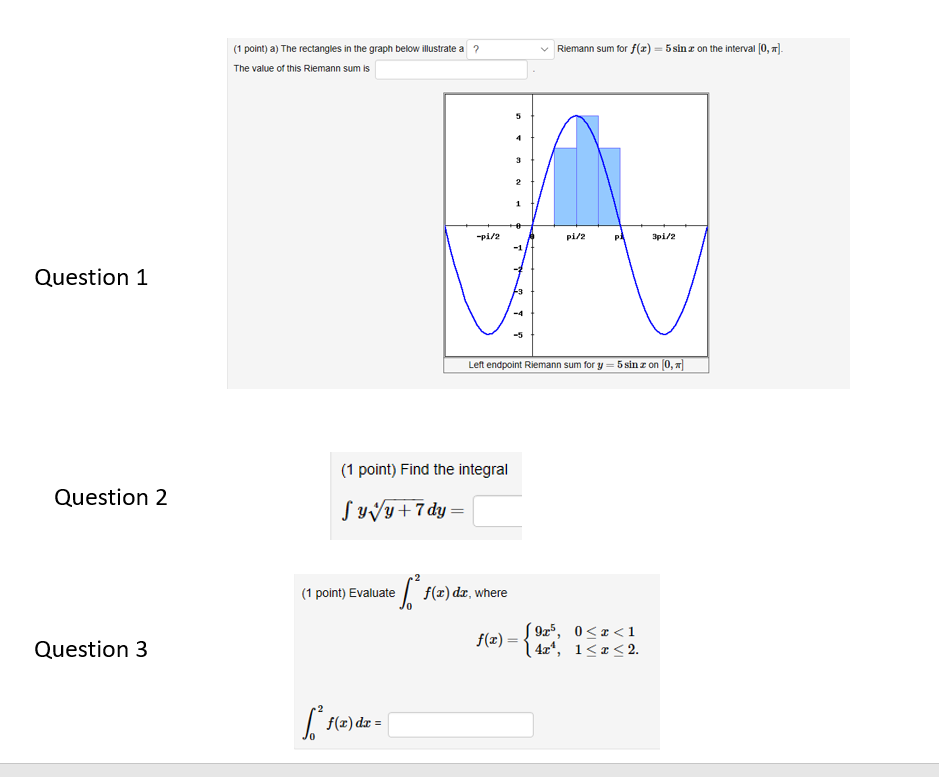 Solved Riemann sum for f(1) = 5 sin x on the interval (0,7). | Chegg.com