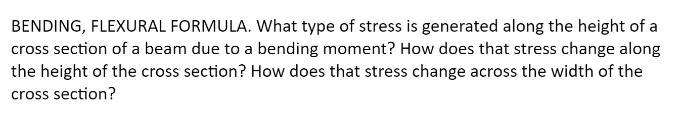Solved BENDING, FLEXURAL FORMULA. What type of stress is | Chegg.com