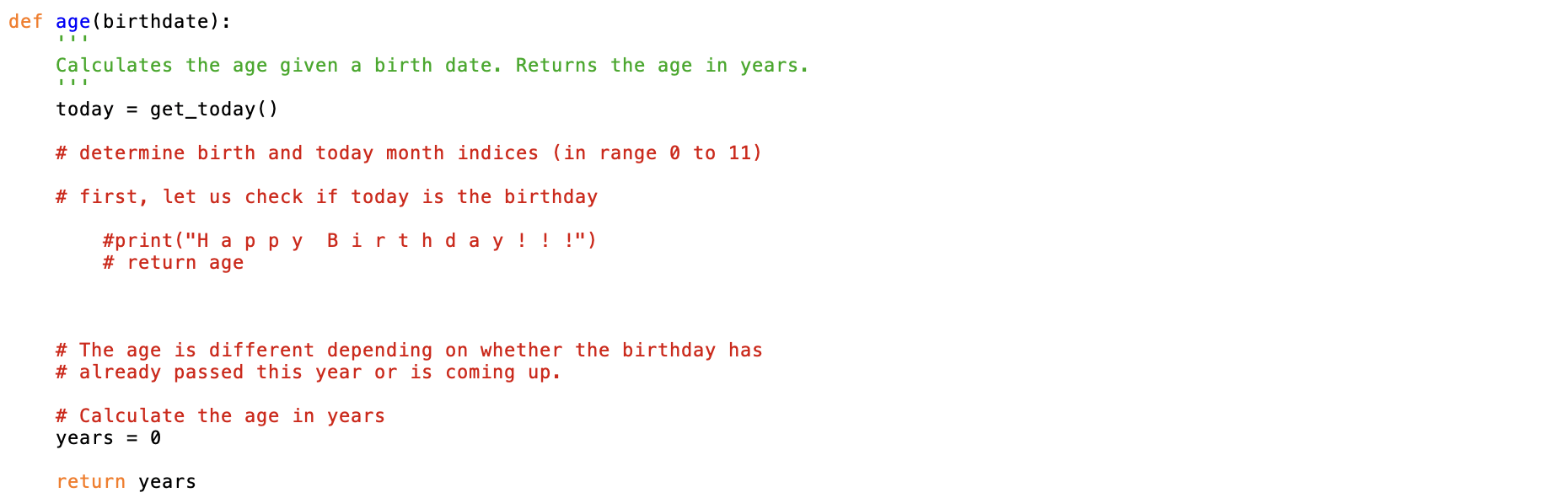 Solved def age(birthdate):Calculates the age given a birth | Chegg.com