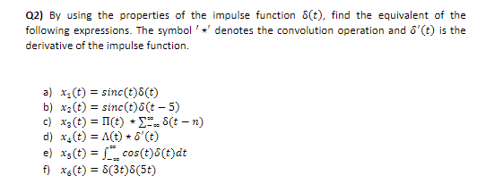 Solved By using the properties of the impulse functionδ(𝑡), | Chegg.com