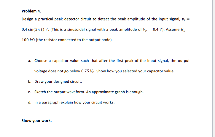 Solved Problem 4. Design a practical peak detector circuit | Chegg.com