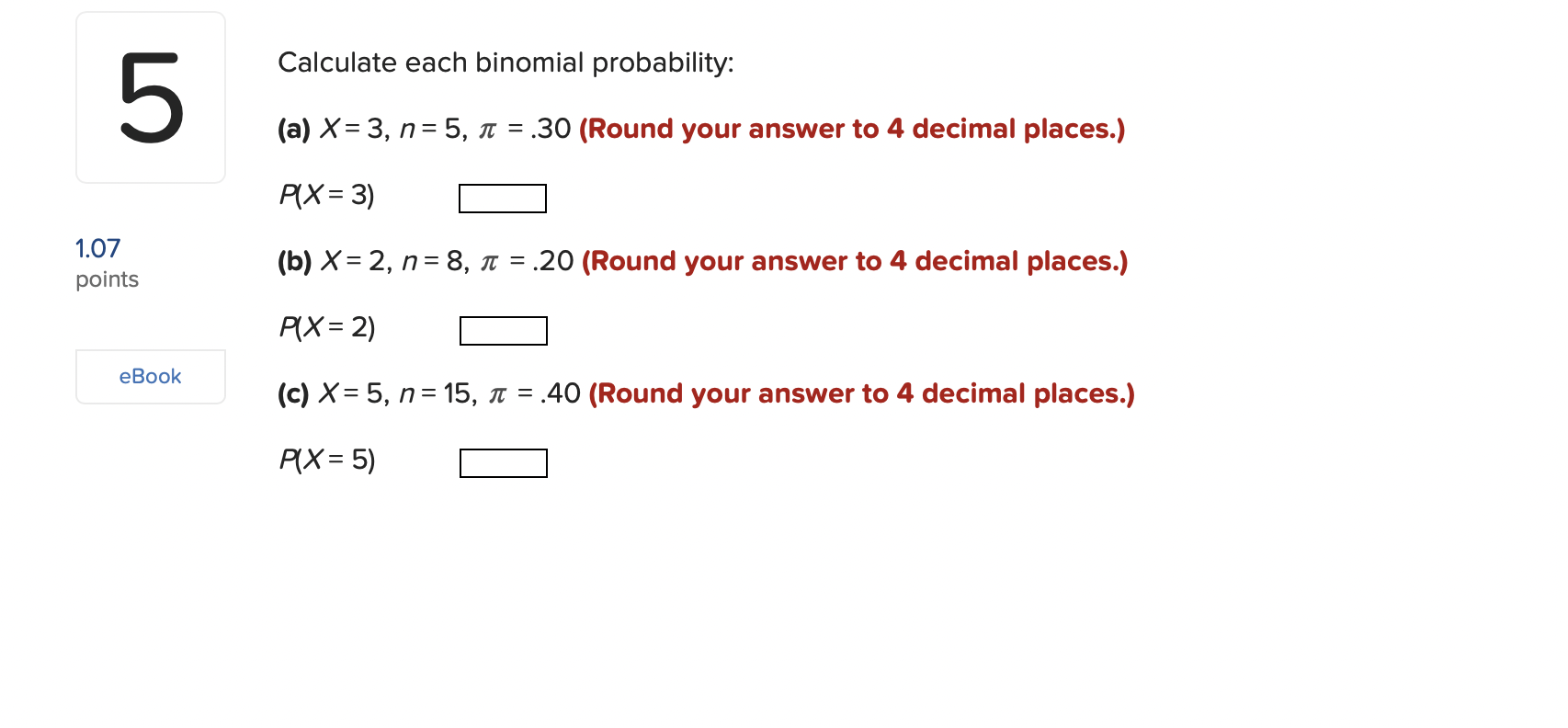 Solved Calculate each binomial probability: (a) | Chegg.com