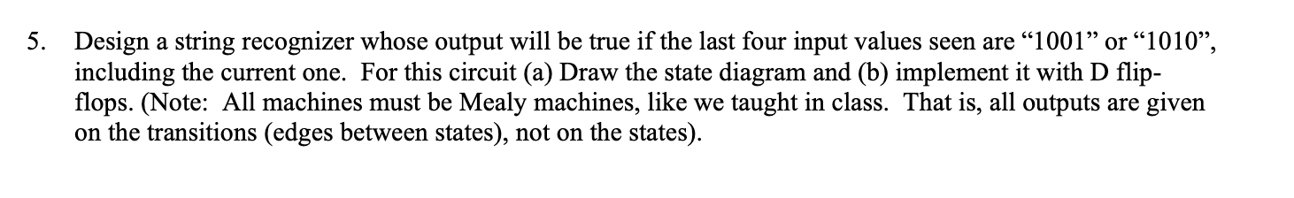 Solved Design A String Recognizer Whose Output Will Be True