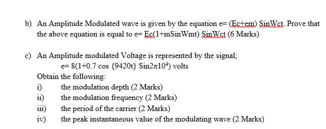 Solved b) An Amplitude Modulated wave is given by the | Chegg.com