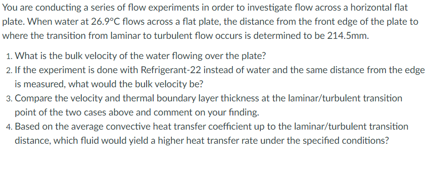 Solved You are conducting a series of flow experiments in | Chegg.com