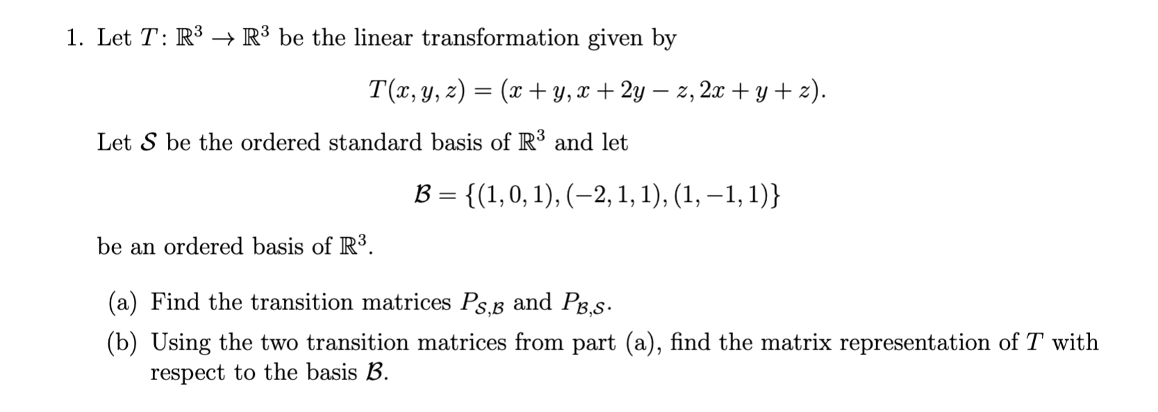 Solved 1. Let T:R3→R3 be the linear transformation given by | Chegg.com