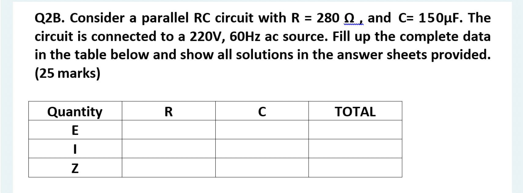 Solved Q2B. Consider a parallel RC circuit with R = 280 me | Chegg.com