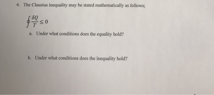 Solved 4. The Clausius inequality may be stated | Chegg.com