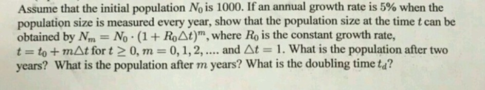 Solved Assume that the initial population No is 1000. If an | Chegg.com