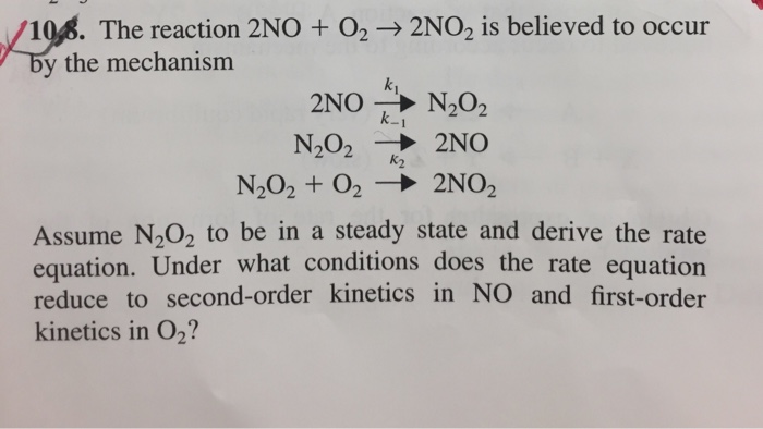 Solved 108. The reaction 2NO + O2 → 2NO2 is believed to | Chegg.com