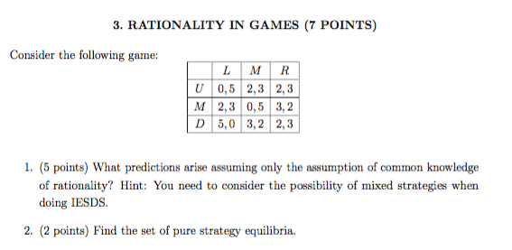 Solved I have a question for my game theory course. you can | Chegg.com