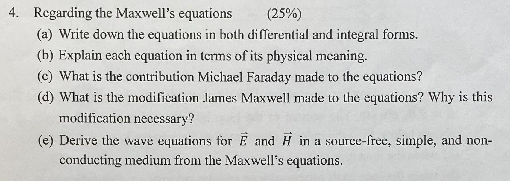 Solved 4. Regarding the Maxwell's equations (25%) (a) Write | Chegg.com
