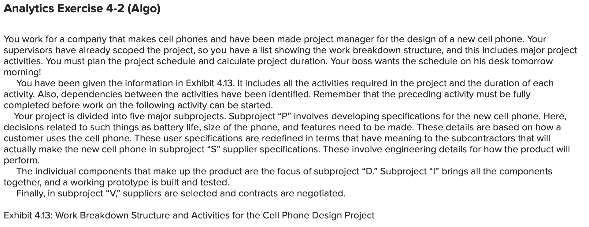 Solved Analytics Exercise 4-2 (Algo) You work for a company | Chegg.com