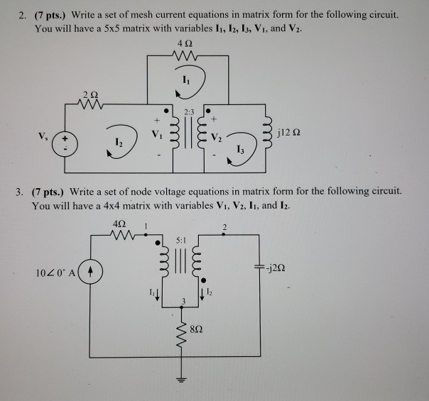 Solved 2. (7 pts.) Write a set of mesh current equations in | Chegg.com