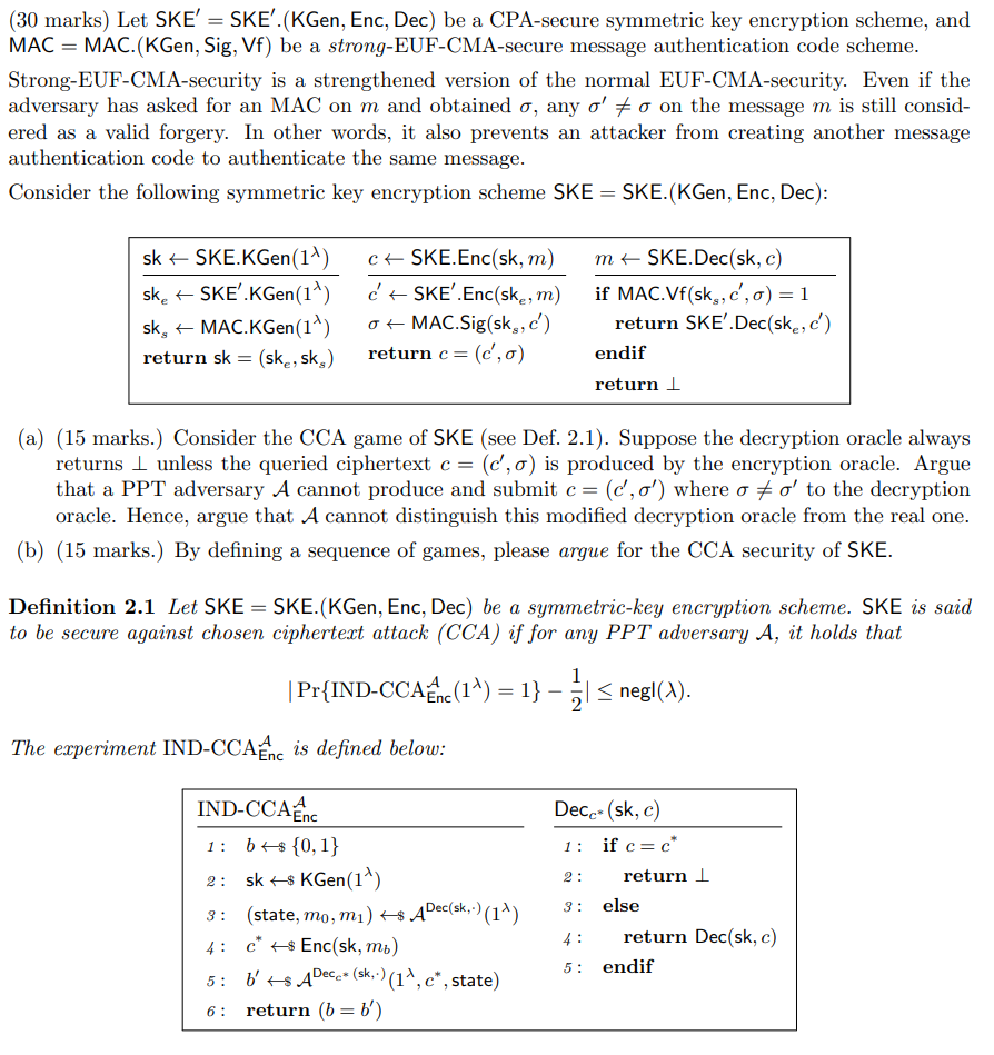 Solved (30 marks) Let SKE′=SKE′.(KGen, Enc, Dec) be a | Chegg.com