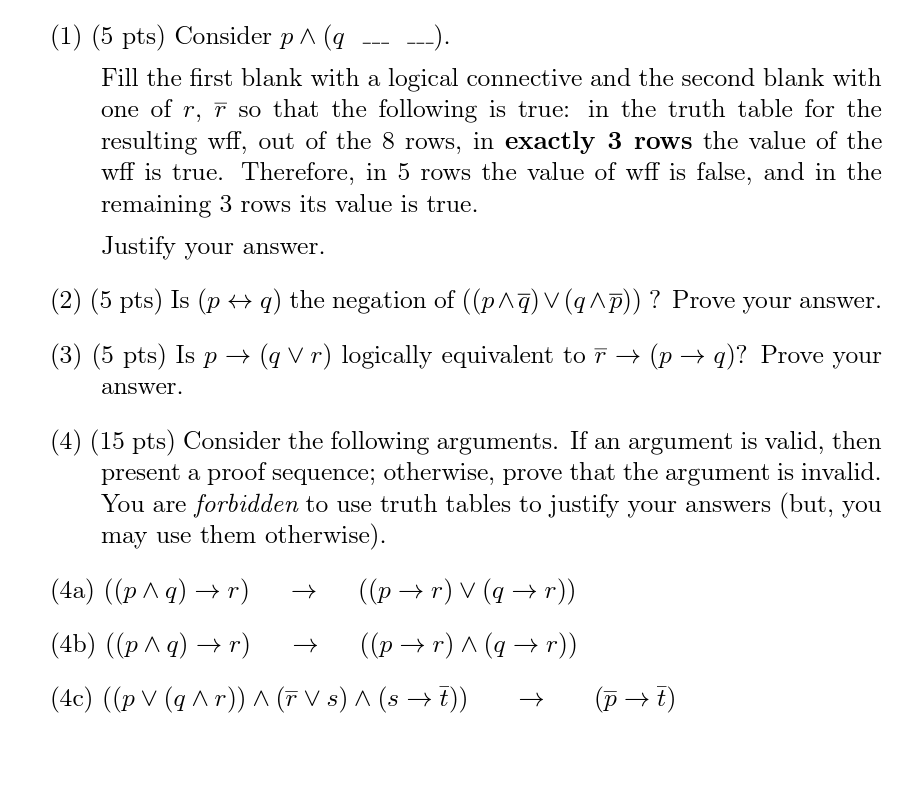 Solved (1) (5 pts ) Consider p∧(q…−). Fill the first blank | Chegg.com