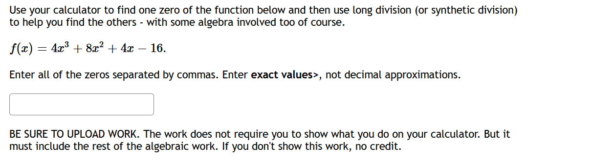 Solved Use your calculator to find one zero of the function | Chegg.com