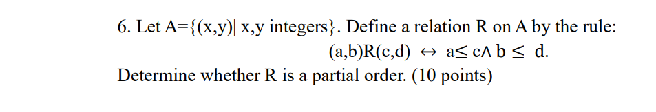 Solved 6. Let A={(x,y)∣x,y integers }. Define a relation R | Chegg.com