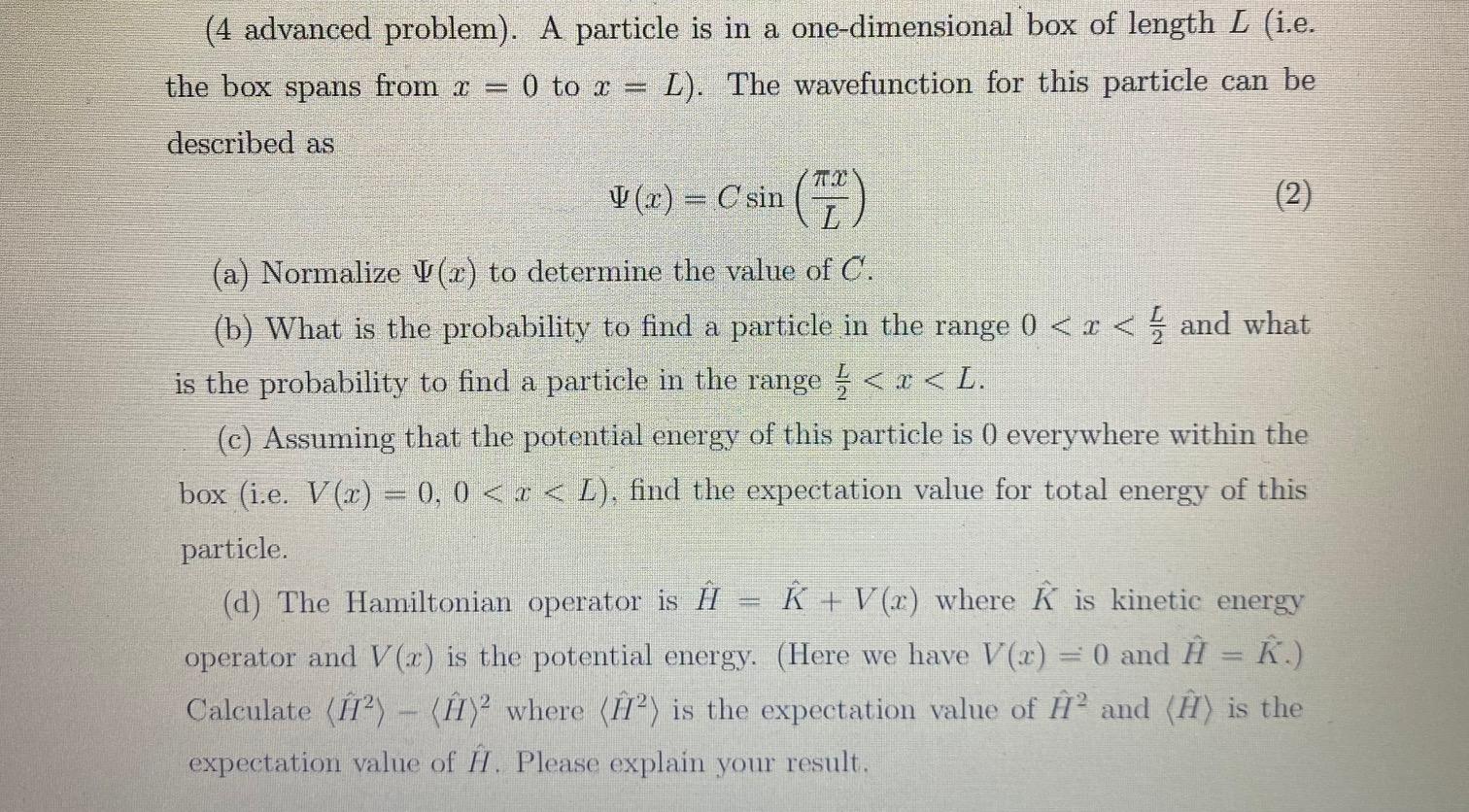 [Solved]: (4 advanced problem). A particle is in a one-dim